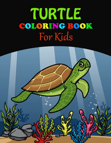 Turtle Coloring Book for Kids: Make the Perfect Gift for Anyone Who ...