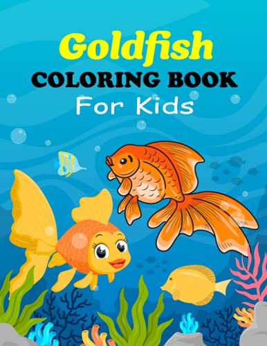 Goldfish Coloring Book for Kids: Make the Perfect Coloring Book for ...