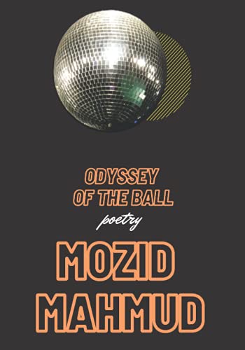 Odyssey of the Ball by Mozid Mahmud | Goodreads