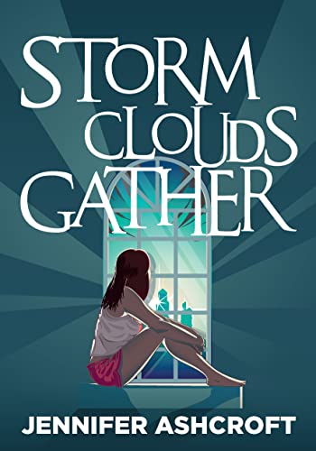 Storm Clouds Gather: A True Story by Jennifer Ashcroft | Goodreads