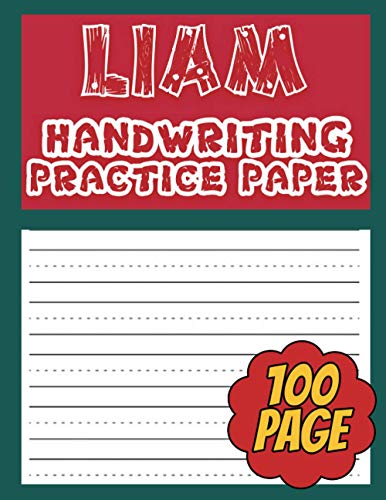 Liam handwriting practice paper: education workbook 100 Blank Writing ...