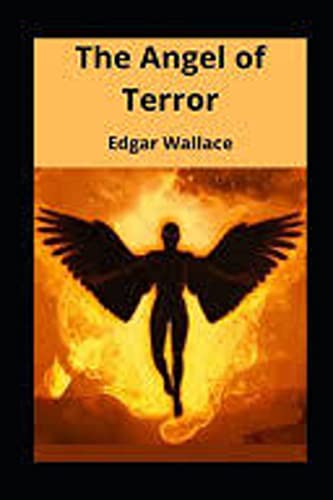 The Angel of Terror : annotated by Edgar Wallace | Goodreads