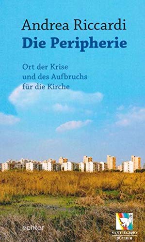 Die Peripherie: Ort der Krise und des Aufbruchs für die Kirche by ...