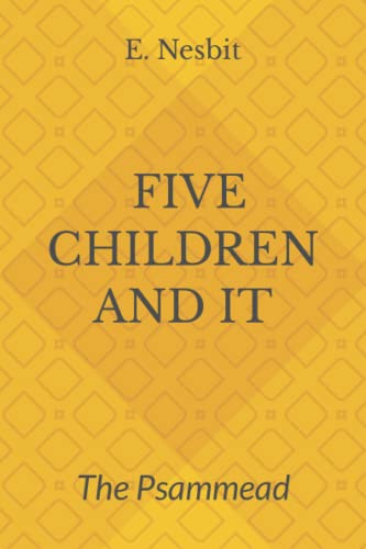 Five Children and It | With Original Illustrations: The Psammead by E ...