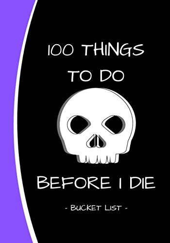 100 Things To Do Before I Die: Buket List Journal Planner Organizer ...