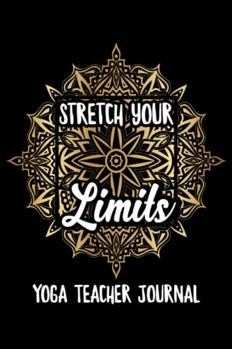 Yoga Teacher Journal: Stretch your Limits | Yoga Lesson Planner | Yoga ...