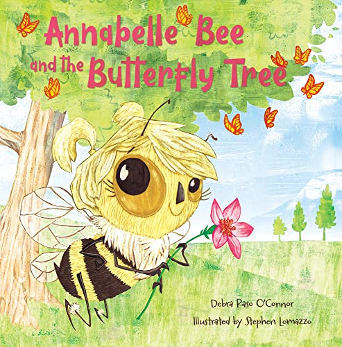 Annabelle Bee and the Butterfly Tree by Debra Raso O'connor | Goodreads
