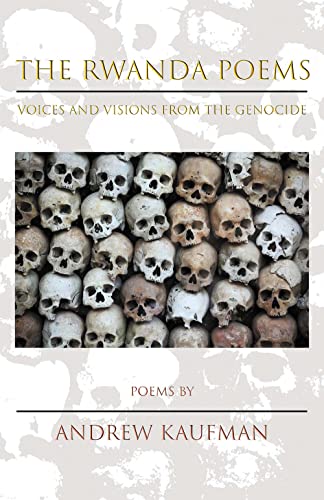 The Rwanda Poems: Voices and Visions from the Genocide by Andrew ...