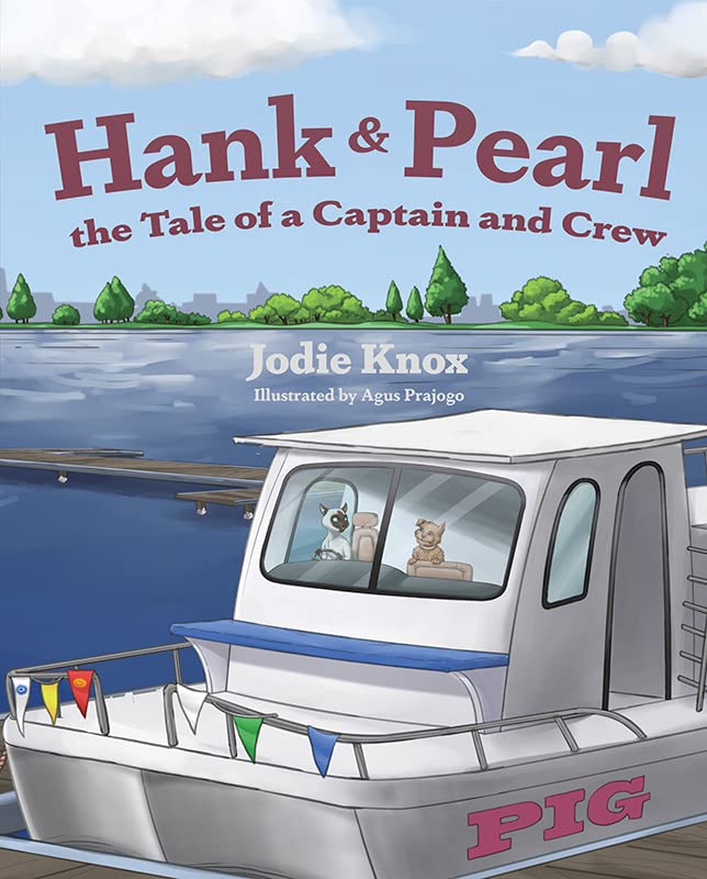 Hank and Pearl, the Tale of a Captain and Crew by Jodie Knox | Goodreads