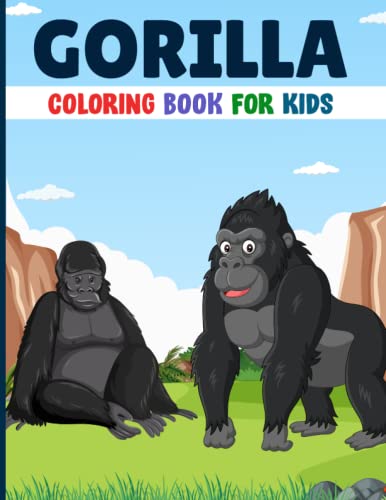 Gorilla Coloring Book For Kids by earth of book | Goodreads