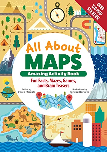 All About Maps Amazing Activity Book: Fun Facts, Mazes, Games, and ...