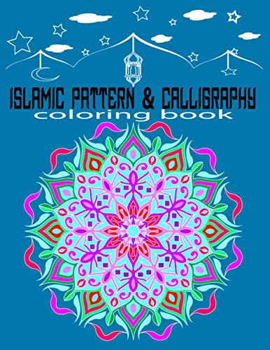 Islamic pattern and calligraphy coloring book: Islamic Calligraphy ...