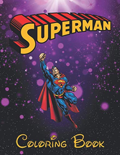 Superman Coloring Book: 100+coloring pictures for kids and adults with ...