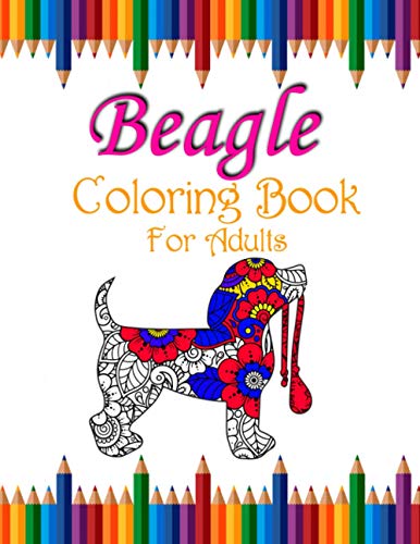 Beagle Coloring Book for Adult: A Unique Collection Of Beagle Coloring ...