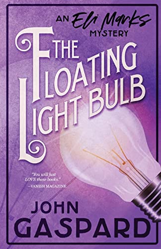 The Floating Light Bulb (Eli Marks Mystery) by John Gaspard | Goodreads