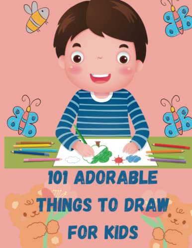 101 Adorable Things to Draw for Kids: Cute and Whimsical Characters to ...