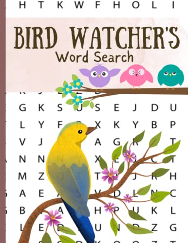Bird Watcher's Word Search: A Relaxing Birding Activity Book | 100 ...