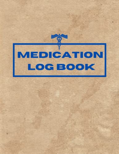 Medication Log Book: Planner organizer Personal Medications, Tracking ...