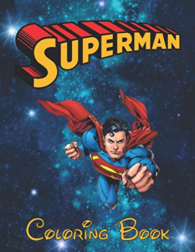 Superman Coloring Book: 100+coloring pictures for kids and adults with ...