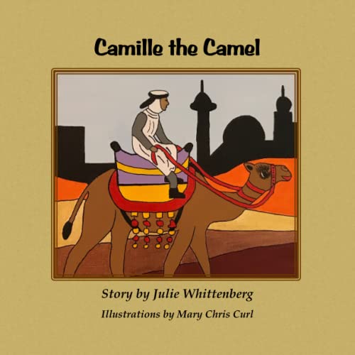 Camille the Camel by Julie Whittenberg | Goodreads