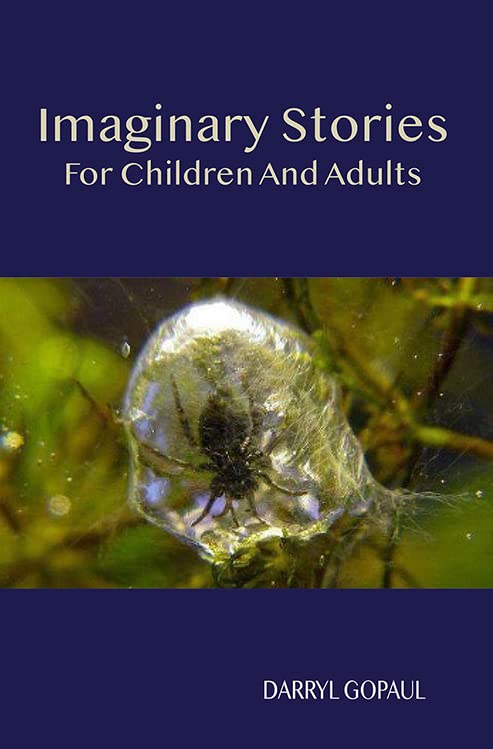 Imaginary Stories for Children and Adults by Darryl Gopaul | Goodreads