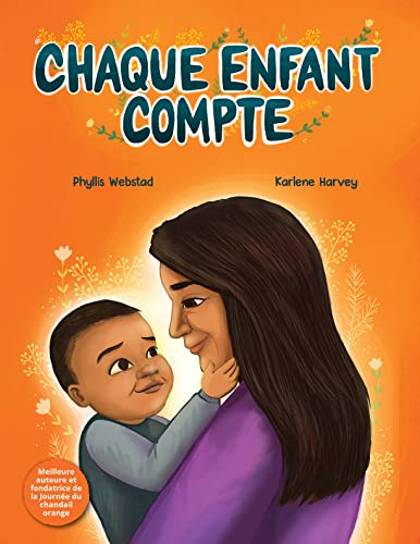 Chaque enfant compte (French Edition) by Phyllis Webstad | Goodreads