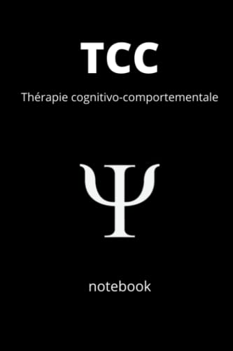 TCC thérapie cognitivo comportementale notebook: Carnet de note pour ...