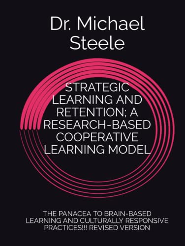 STRATEGIC LEARNING AND RETENTION; A RESEARCH-BASED COOPERATIVE LEARNING ...