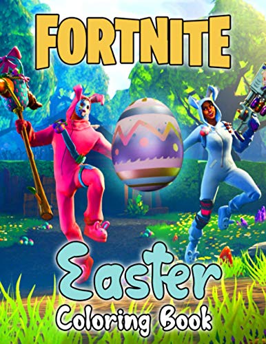 Fortnite Easter Coloring Book: A Great Item To Celebrate Easter Holiday ...
