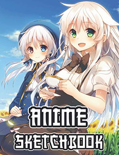 Anime Sketchbook: Anime Art Drawing Book|Anime Sketchbook for Drawing ...