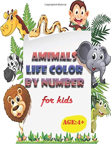ANIMALS LIFE COLOR BY NUMBER: Coloring Book for Kids Ages 4-8 ,Coloring ...