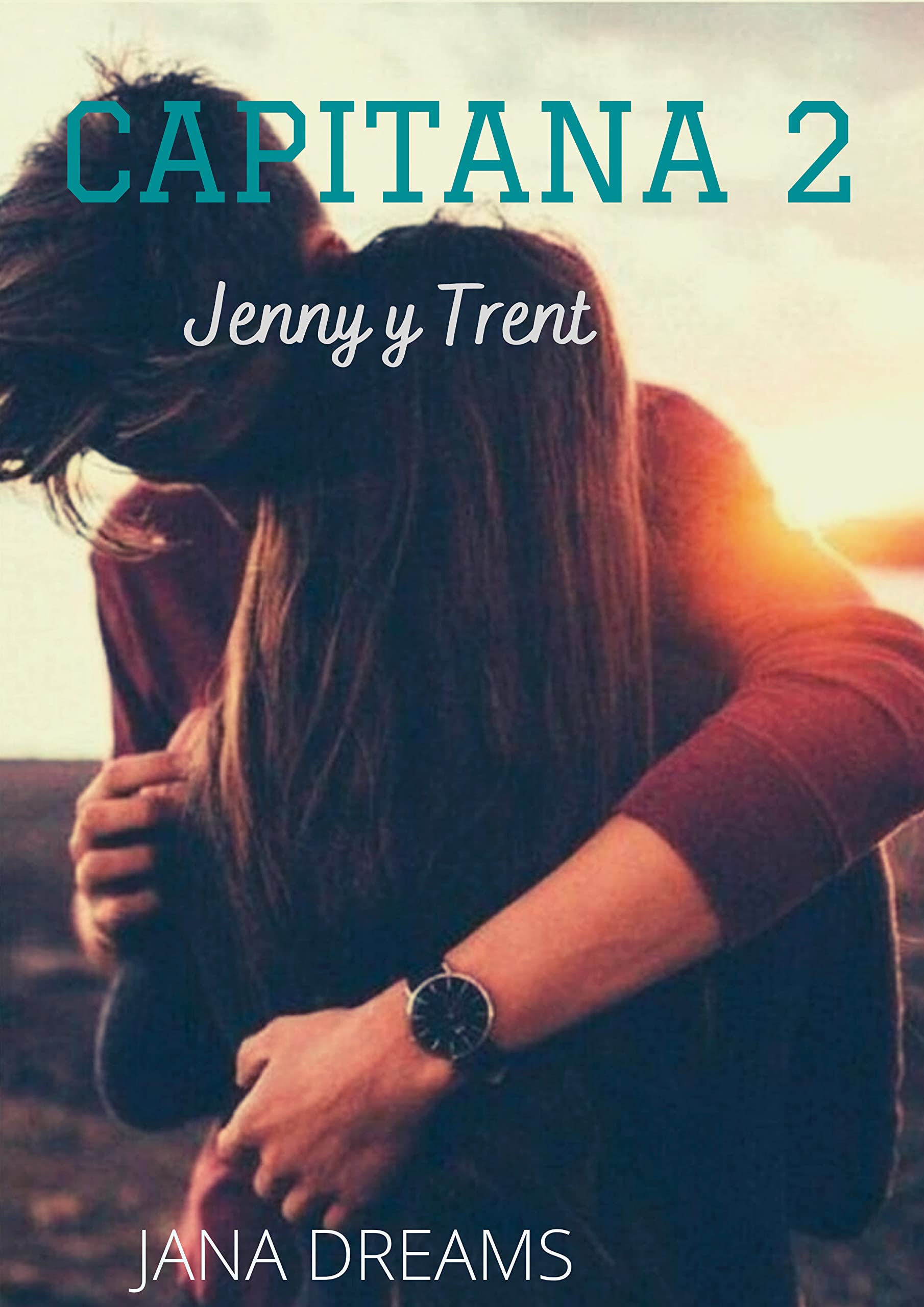 Capitana 2: Jenny y Trent (Spanish Edition) by Jana Dreams | Goodreads