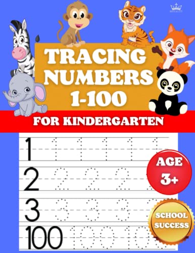 TRACING NUMBERS 1-100 FOR KINDERGARTEN: Number Practice Workbook To ...