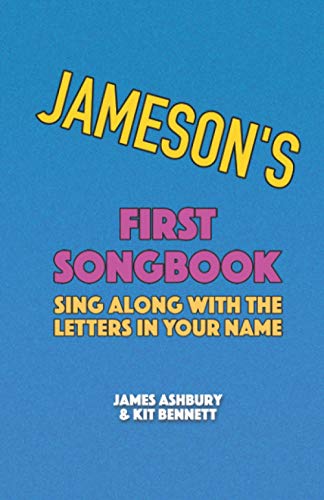 Jameson's First Songbook: Sing Along with the Letters in Your Name by ...