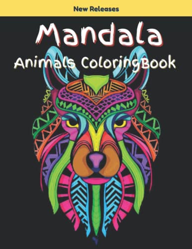 Mandala Animals Coloring Book: 50 The Most Beautiful Mandala Animals and Birds Adult Coloring ...