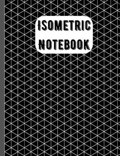 Isometric Notebook: Black 8.5 x 11" Isometric Graph Paper For 3D Design ...