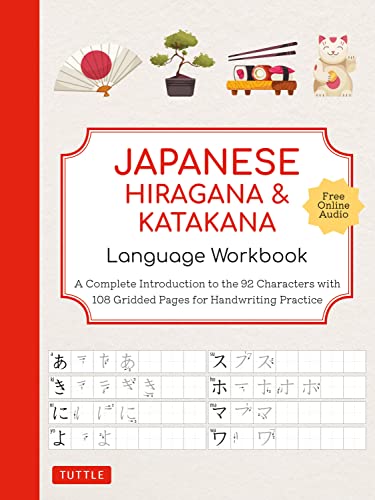 Japanese Hiragana and Katakana Language Workbook: A Complete Introduction to the 92 Characters ...