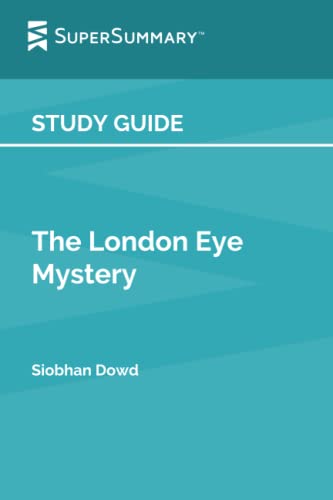 Study Guide: The London Eye Mystery by Siobhan Dowd by SuperSummary ...