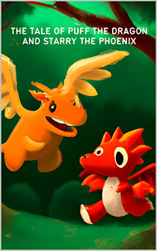 The tale of puff the dragon and starry the phoenix: Puff and Starry's ...