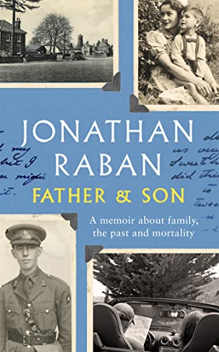 Father and Son by Jonathan Raban | Goodreads