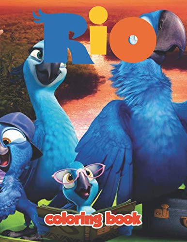 Rio Coloring Book: Excellent Coloring Book For Kids | Ages 2-13+ Rio ...