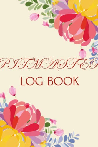 Pitmaster Log Book: Barbecue Notes & Perfected Recipes For adult by ...