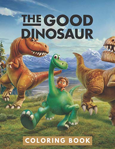 The Good Dinosaur Coloring Book: Perfect Christmas Gift For Kids And ...