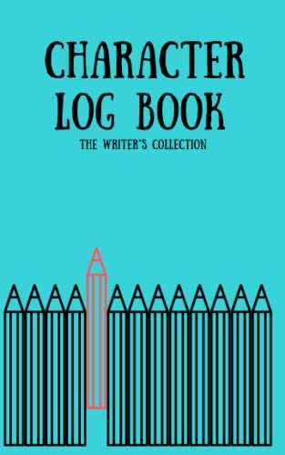 Character Log Book: Writer's log book for storing character information ...