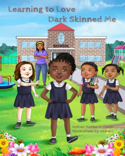 Learning to Love Dark Skinned Me by Katina M Davis | Goodreads