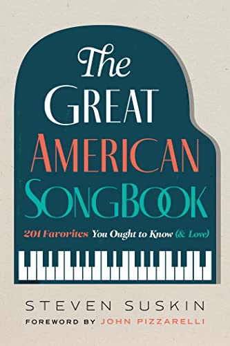 The Great American Songbook: 201 Favorites You Ought to Know by Steven ...