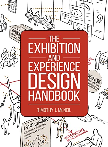 The Exhibition and Experience Design Handbook by Timothy J. McNeil ...