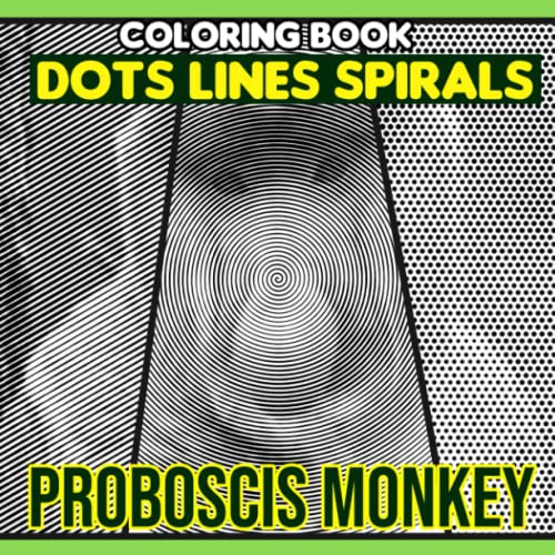 Proboscis Monkey Dot Lines Spirals Coloring Book: Collection Pictures ...
