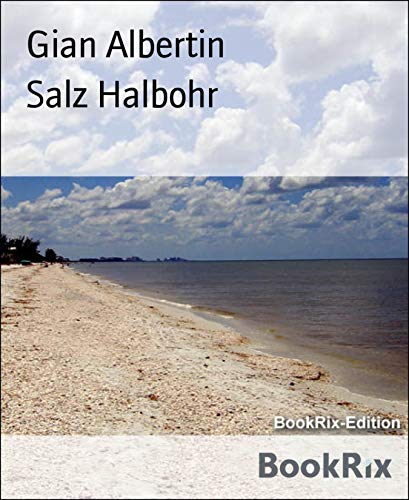 Salz Halbohr (German Edition) by Gian Albertin | Goodreads