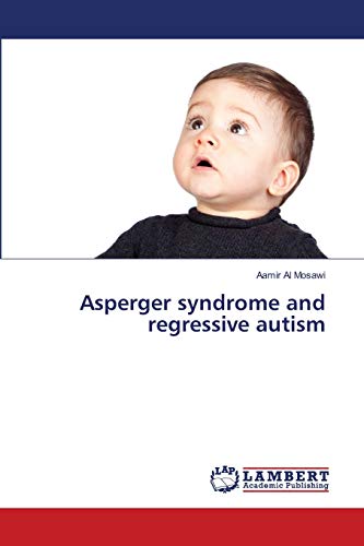Asperger syndrome and regressive autism by Aamir Al Mosawi | Goodreads